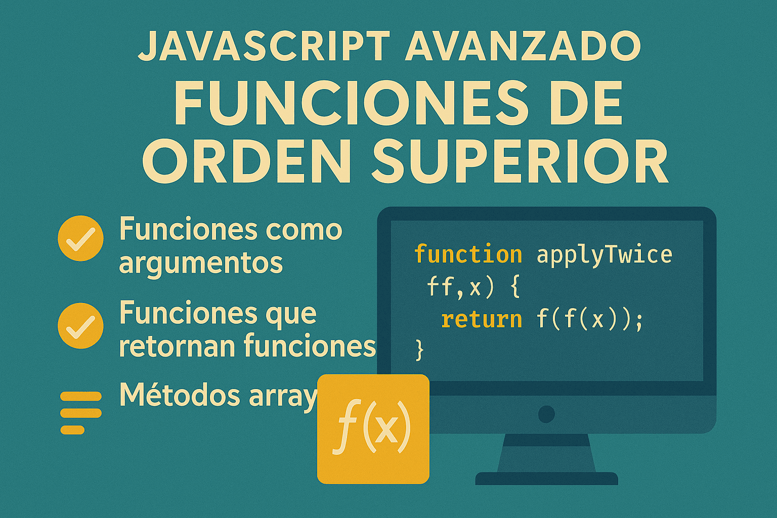 Funciones de Orden Superior - Blog de TuNombre